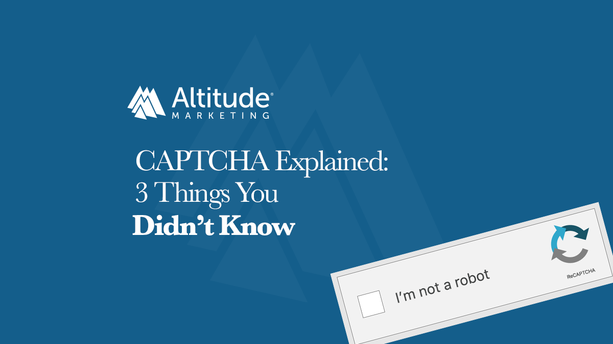 CAPTCHA Explained: 3 Things You Didn't Know